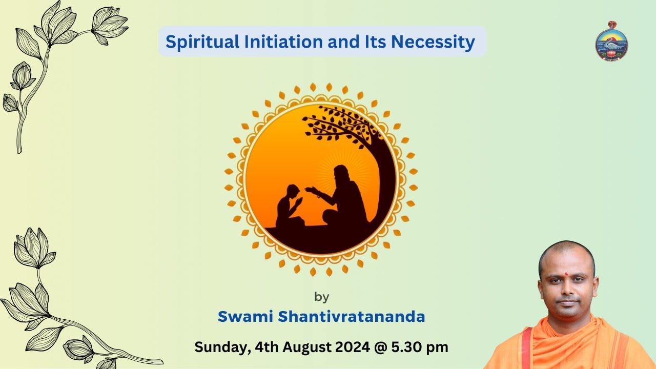 Spiritual Initiation and Its Necessity || Swami Shantivratananda - YouTube