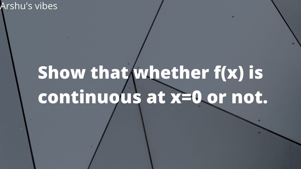 Show that whether F(x) is continuous or not. - YouTube