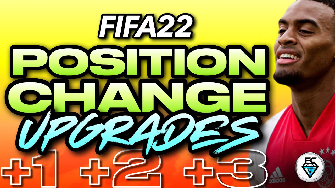 FIFA 22: POSITION CHANGE UPGRADES (4) - YouTube
