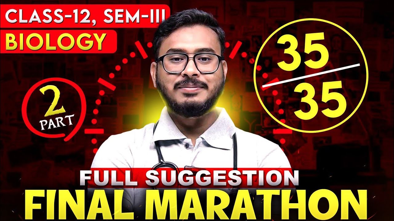 PART-2 FULL BIOLOGY MARATHON FOR CLASS-12 , SEM-3 |SUGGESTION WITH ...