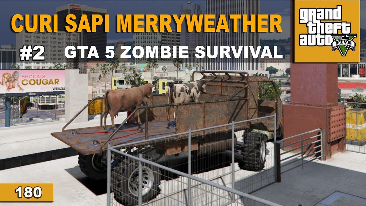 GTA 5 ZOMBIE SURVIVAL - CURI SAPI MERRYWEATHER #180 - YouTube