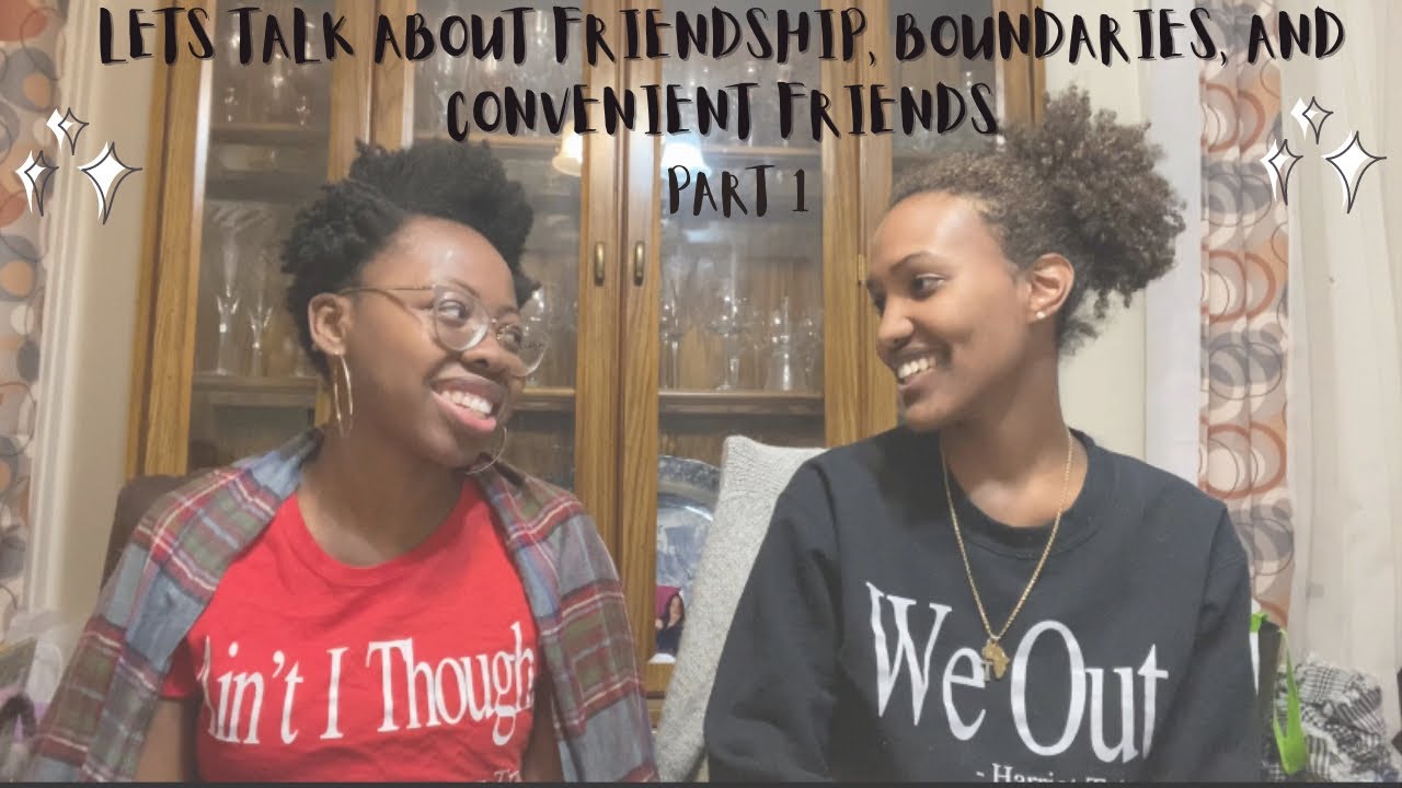 Talking to my best friends about friendships, boundaries, and ...