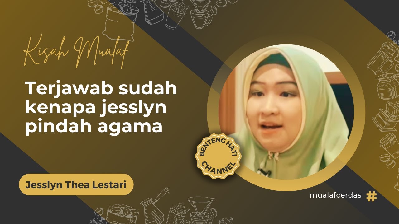 Mualaf Jesslyn Thea Lestari | Terjawab sudah kenapa jesslyn pindah ...