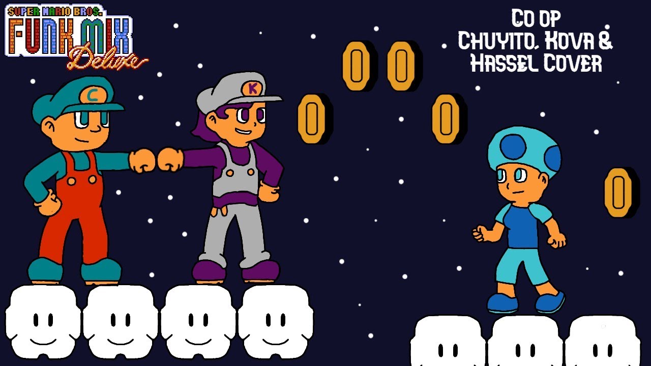 SMB Funk Mix Advance Co op but Chuyito, Kova & Hassel Sing it - YouTube