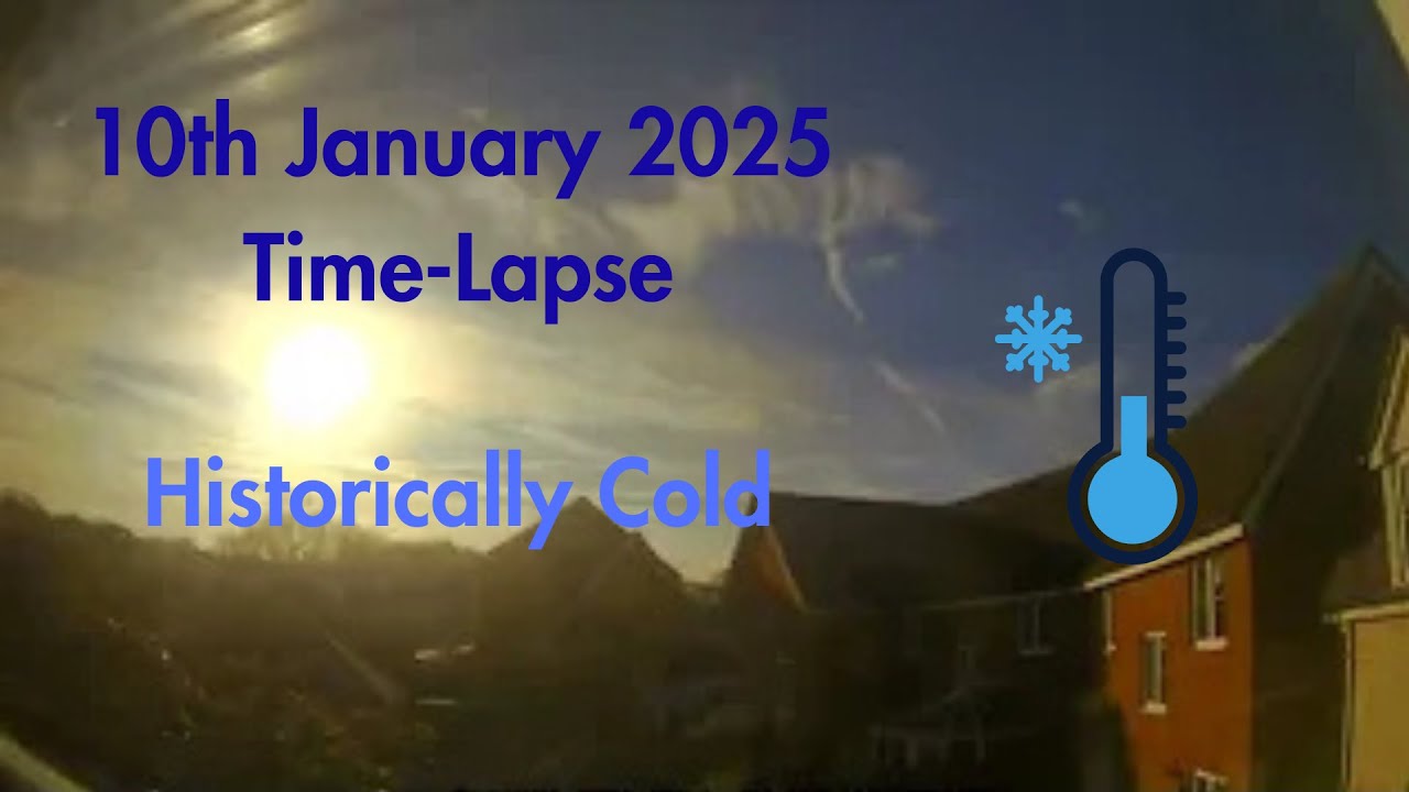 Historically Cold - 10 January 2025 Time-Lapse - YouTube