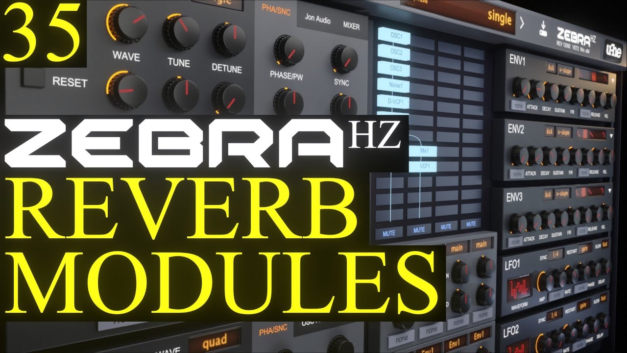 Reverb Modules Rev1 and NuRev Zebra HZ Tutorial Lesson 35 - YouTube
