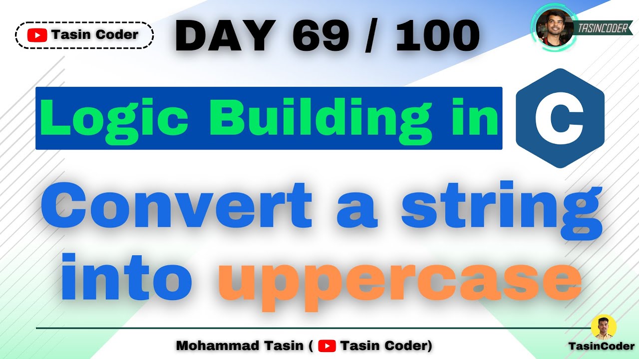 How To Build Logic In Coding Convert A Given String Into Uppercase