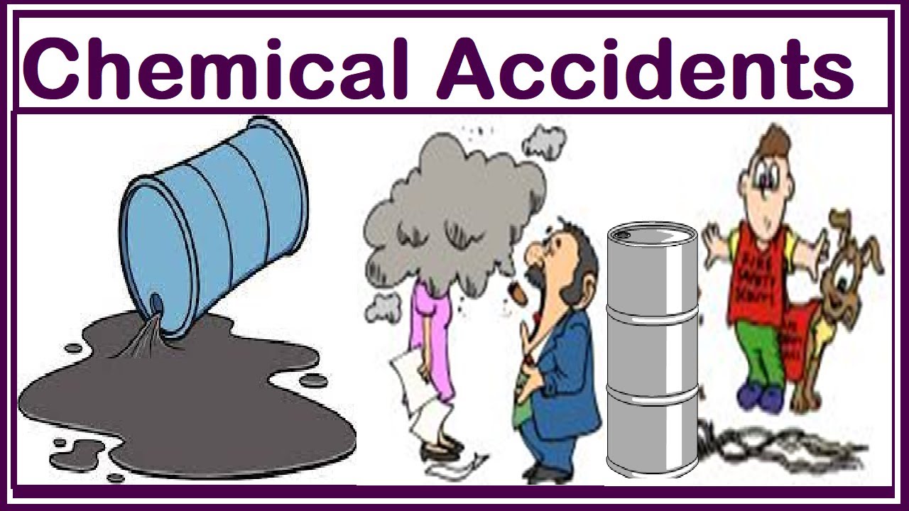 Chemical safety # 8, Chemical Accidents and Disaster, Reasons of ...