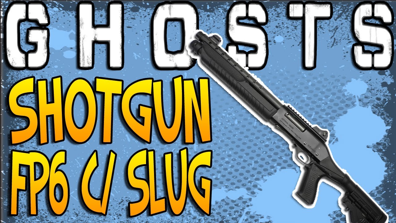 COD Ghosts : Shotgun FP6 com Munição Slug - YouTube