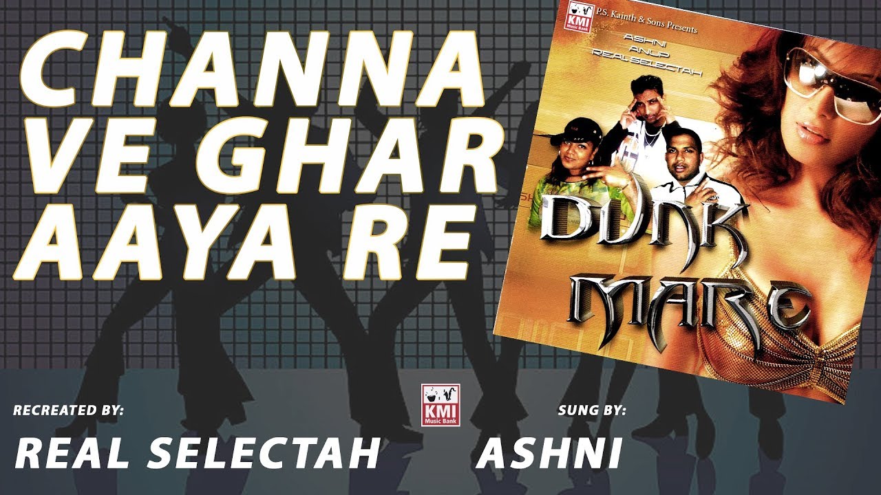 Channa ve ghar aaja re || Ashni || Selectabeats the real selecta ...