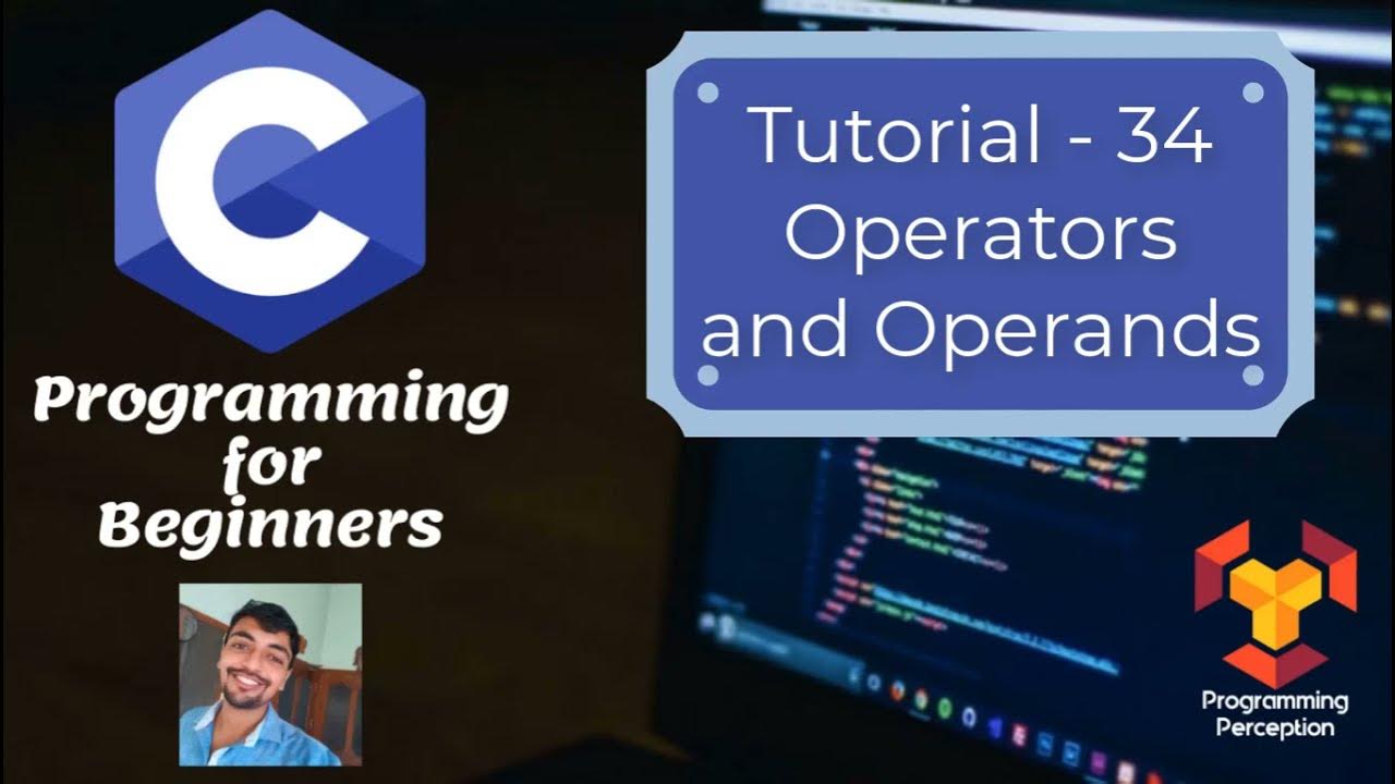 T34 - Operators and Operands - Programming in C (Beginners) - YouTube