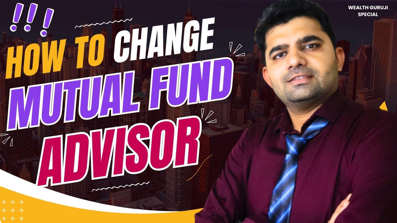 How to change Mutual Fund Distributor Online ? Easy Process to Change ...