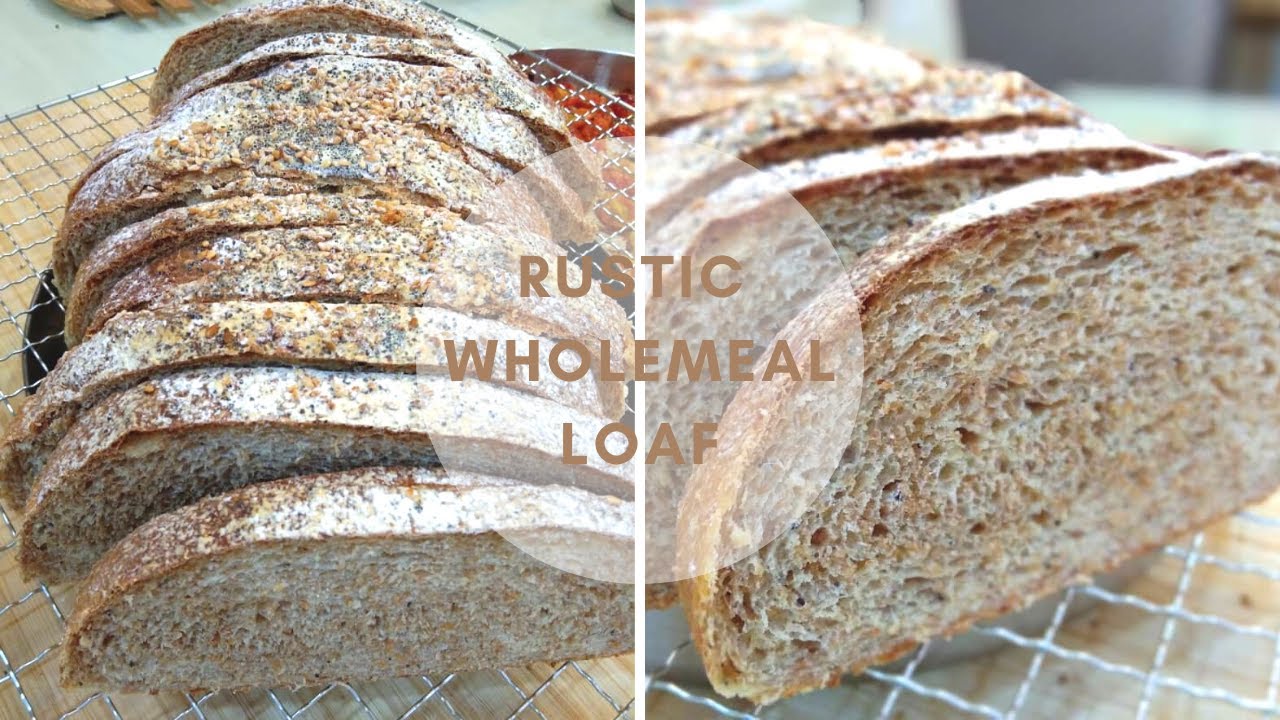 Crispy crust & Soft Fluffy Rustic Wholemeal Bread Loaf . Simple & Easy! - YouTube
