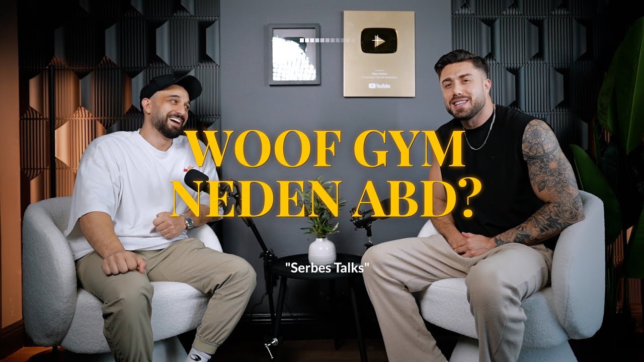 Yarışmayı Bıraktı Mı? Woof Gym’e Ne Oldu & Neden ABD? | Serbes Talks #4 ...