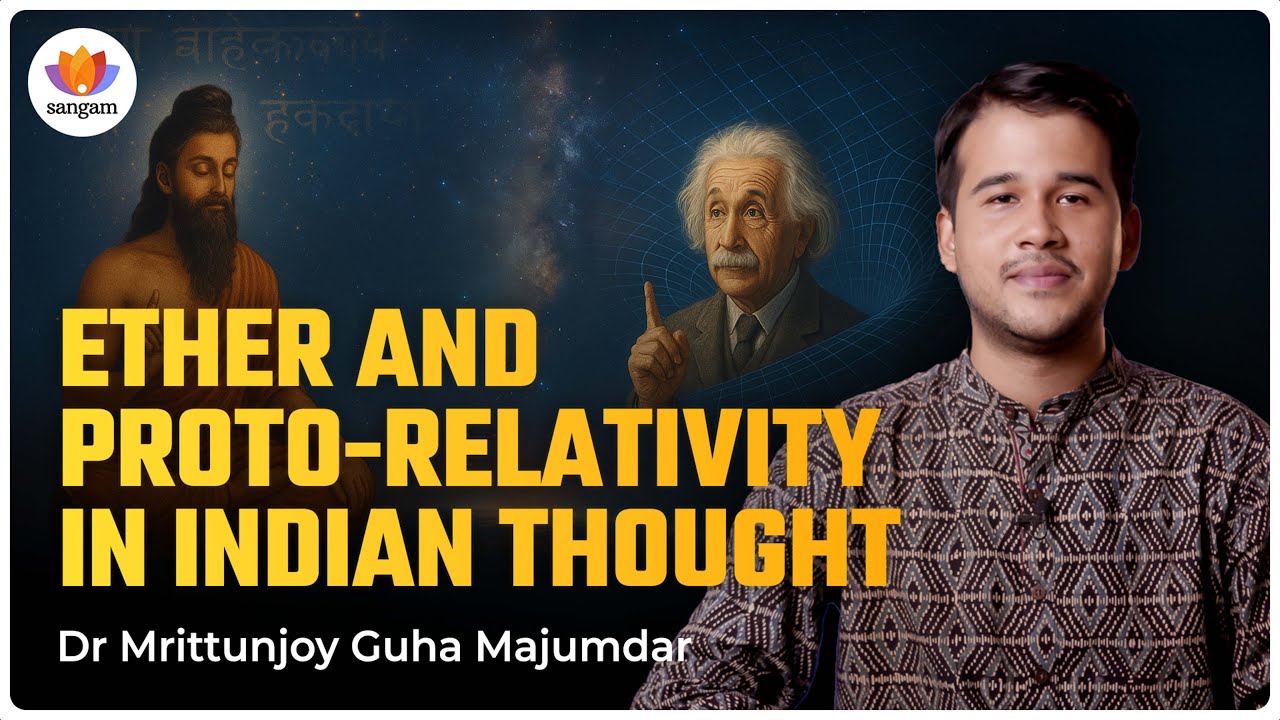 Ether and Proto-Relativity in Indian Thought | Dr Mrittunjoy Guha ...