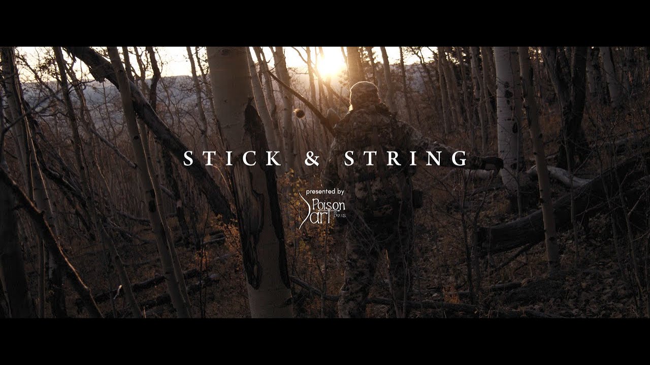 STICK & STRING - A Traditional Bowhunting Film - YouTube