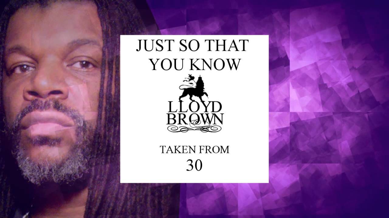 Lloyd Brown - Just So That You Know - YouTube Music