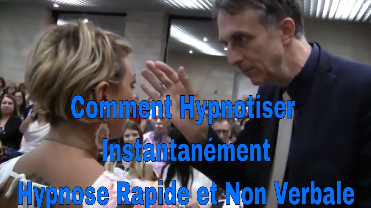 Comment Hypnotiser Instantanément - Techniques d'Hypnose Rapide et Non Verbale - YouTube