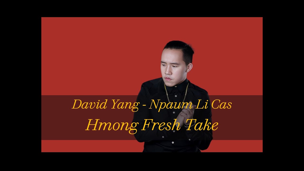 Lyrics David Yang - Npaum Li Cas (remix / arrangement) - YouTube