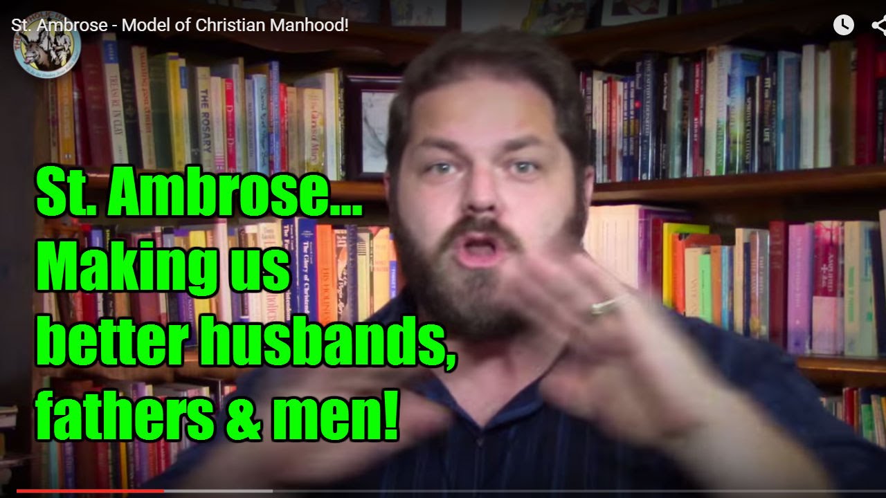 St. Ambrose - Model of Christian Manhood! - YouTube