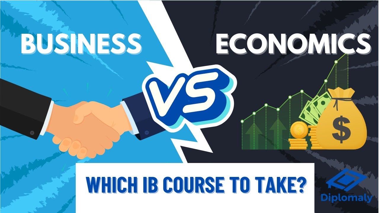 IB Business vs Economics: Which Should You Choose? - YouTube