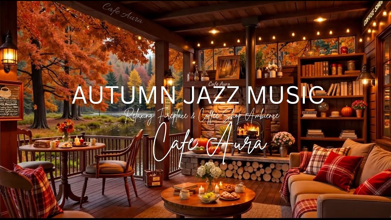 Cozy Autumn Coffee Shop Ambience ☕ Smooth Romantic Jazz • Fireplace ...