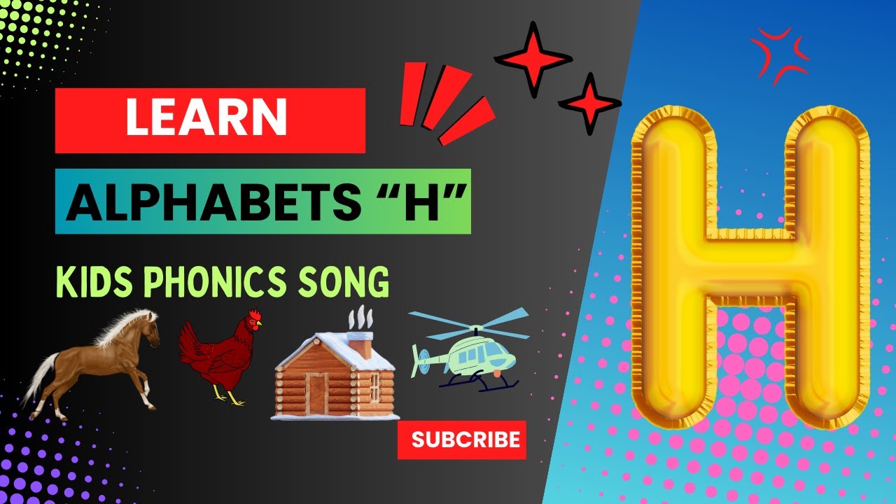 Learn The Alphabet Letter H | Alphabet Song For Kids | "H" - YouTube