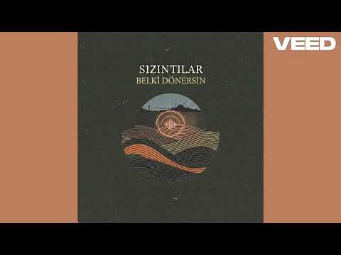 Sızıntılar - Belki Dönersin (Official Audio)