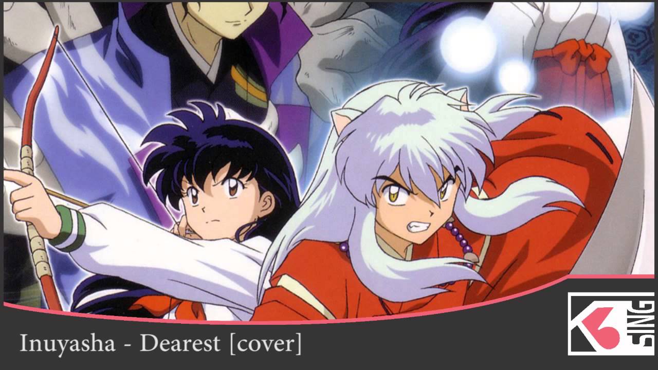 Dearest - Inuyasha [fancover] - YouTube