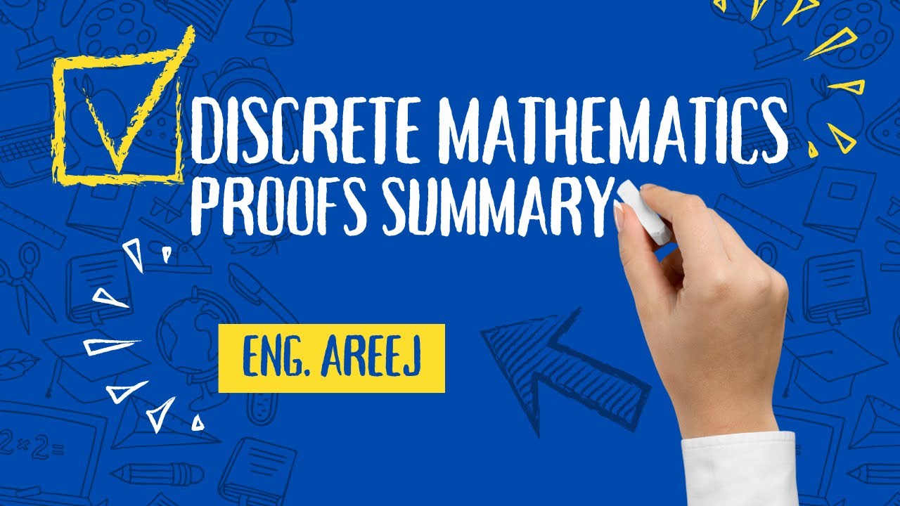 Discrete Mathematics Proofs Summary - YouTube