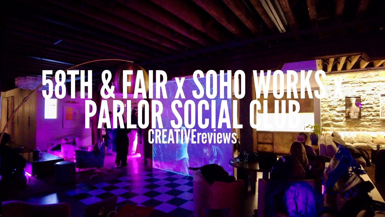 58th & FAIR x Soho Works x Parlor Social Club - YouTube