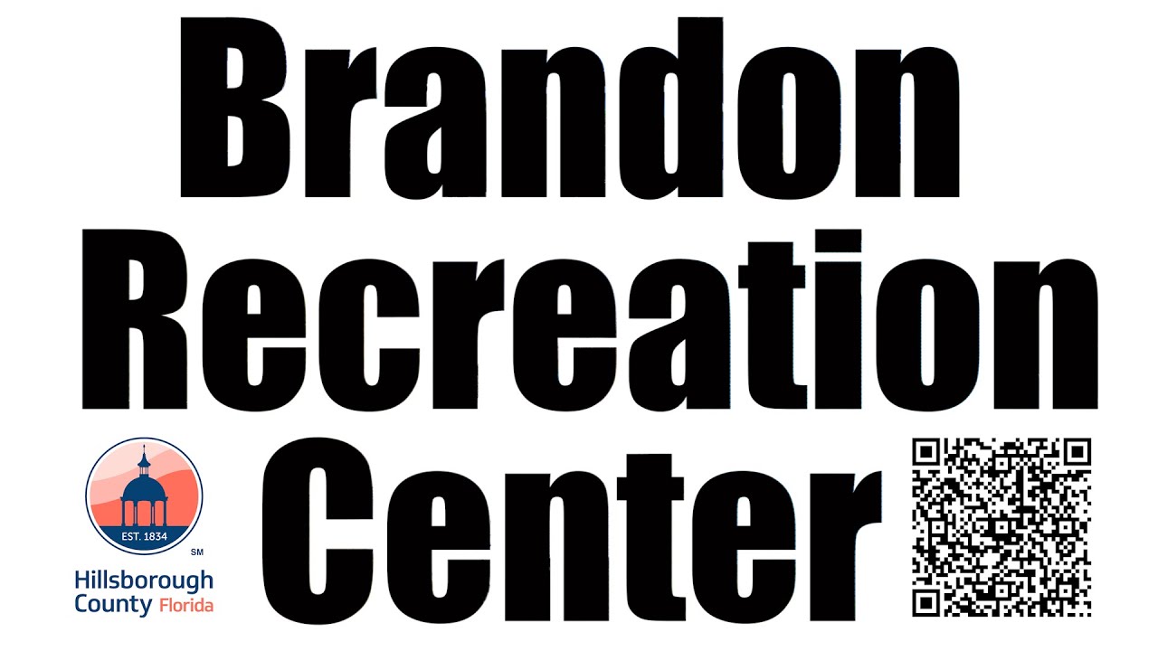 Hillsborough County Parks and Recreation - Brandon Recreation Center ...