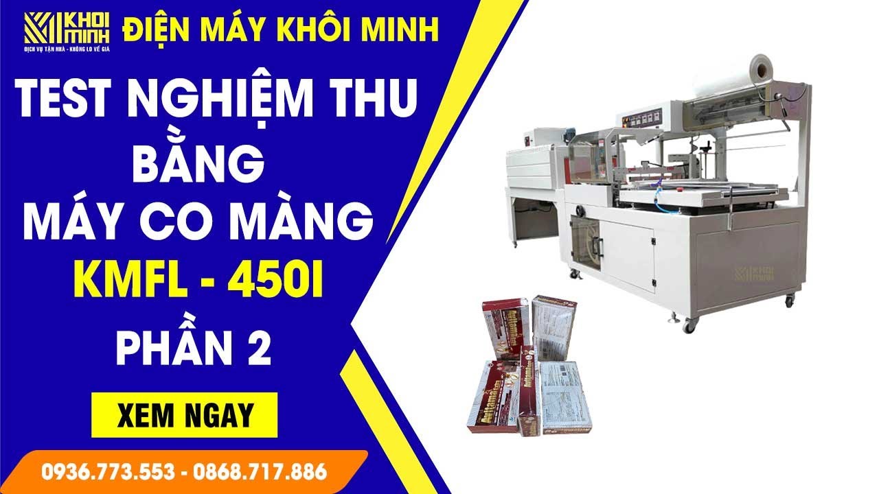 Đóng Gói Sản Phẩm Bằng Máy Co Màng KMFL - 450I Để Gửi Về Cho Khách Hàng ...