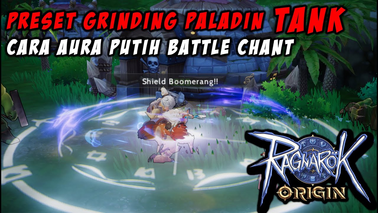 PRESET GRINDING TANK + CARA BATTLE CHANT AURA PUTIH - RAGNAROK ORIGIN ...
