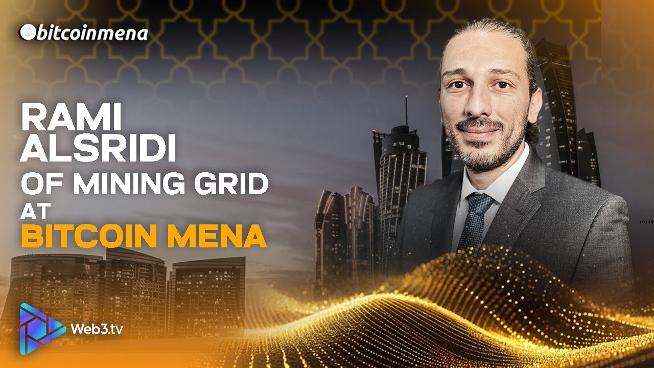 Rami Alsridi, Founder and CEO of Mining Grid at Bitcoin MENA 2024 - YouTube