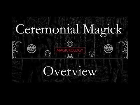 Ceremonial Magick Overview - YouTube