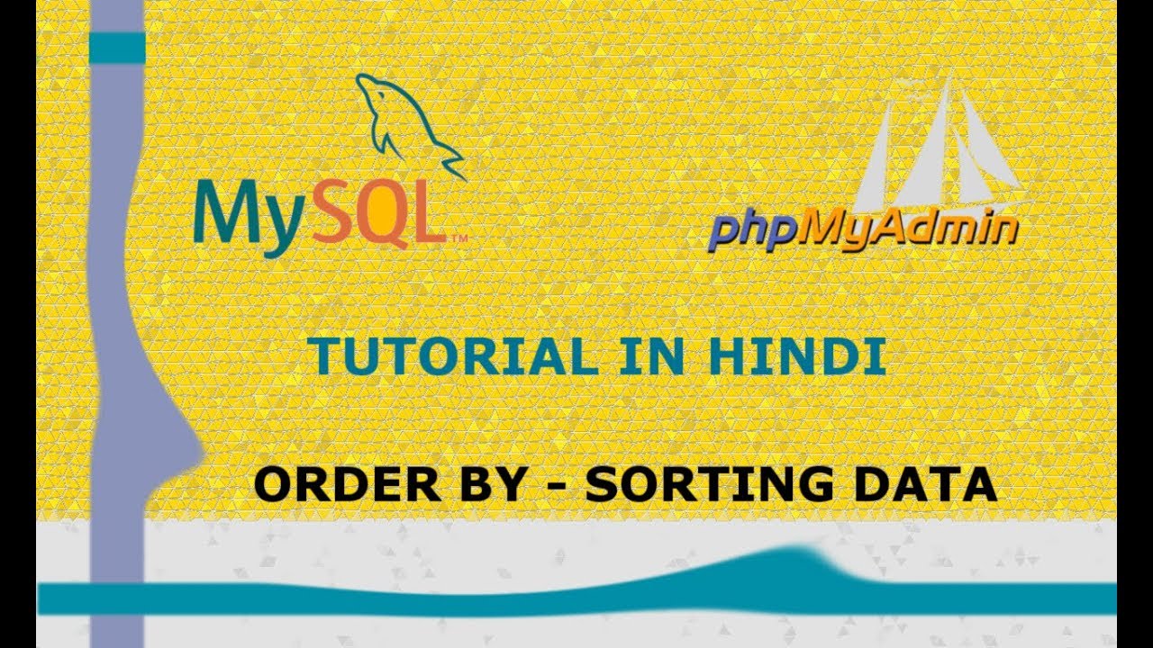 MySQL Tutorial 13 ORDER BY Sorting Data In SQL Hindi YouTube MySQL Tutorial 13 ORDER BY Sorting Data In SQL Hindi YouTube
