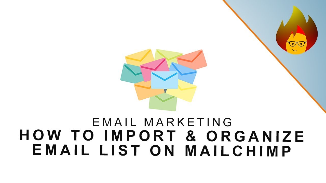 How to Import and Organize Email List on MailChimp | Effective Email ...