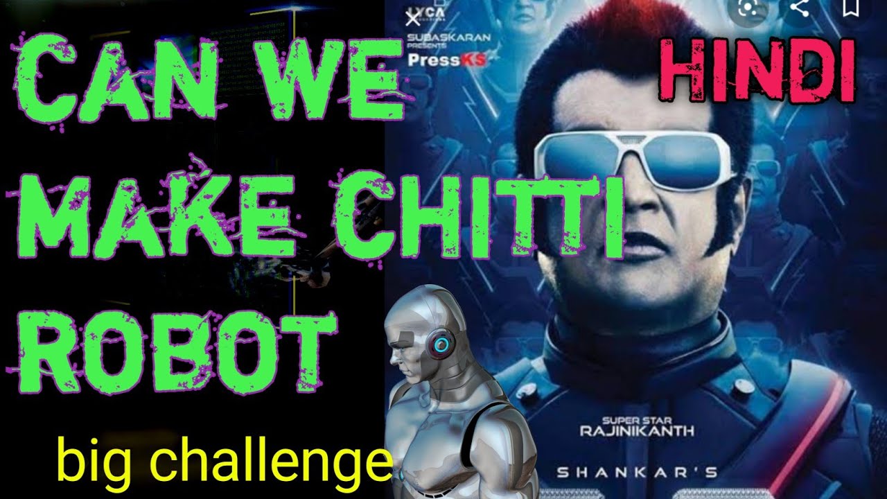 Can we make chitti robot||explained in hindi||demanding topic - YouTube