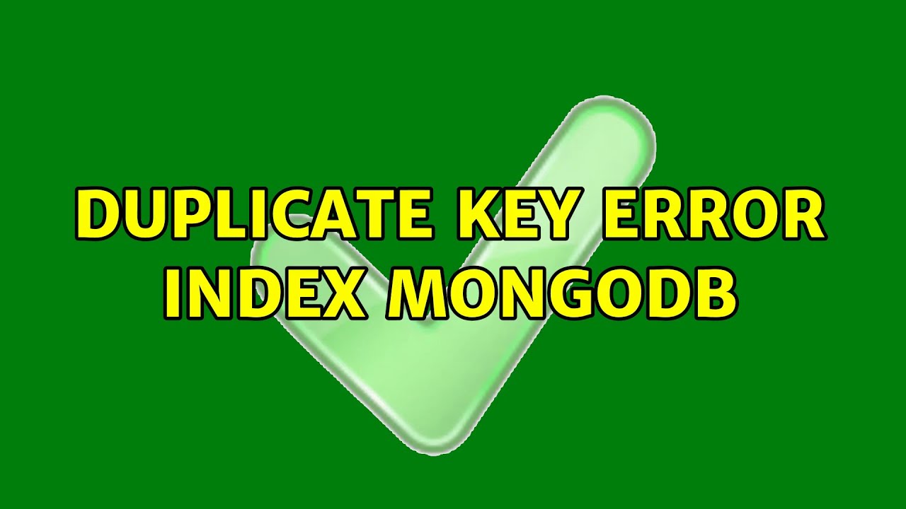 Duplicate Key Error Index Mongodb Youtube 8998