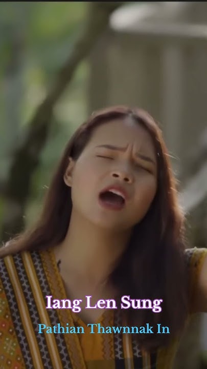 Iang Len Sung // Pathian Thawnnak In// Pathian Hla - YouTube