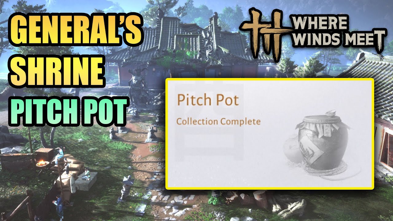 Pitch Pot General's Shrine 100% Exploration WHERE WINDS MEET - YouTube