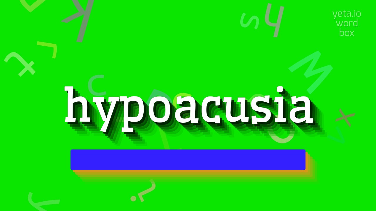 How to say "hypoacusia"! (High Quality Voices) - YouTube