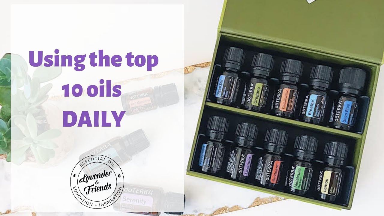 Using the top 10 oils for home and family - YouTube