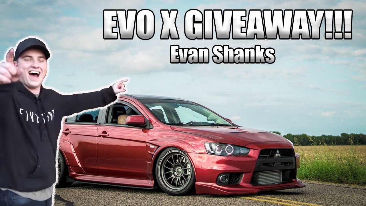 Evan Shanks Is Giving Away His 540 HP EVO X!!! Go Enter To Win!! - YouTube