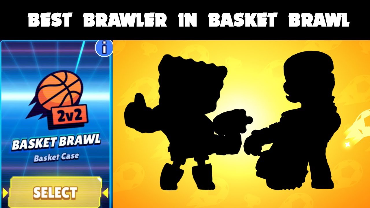 The BEST BRAWLERS in BASKET BRAWL - YouTube