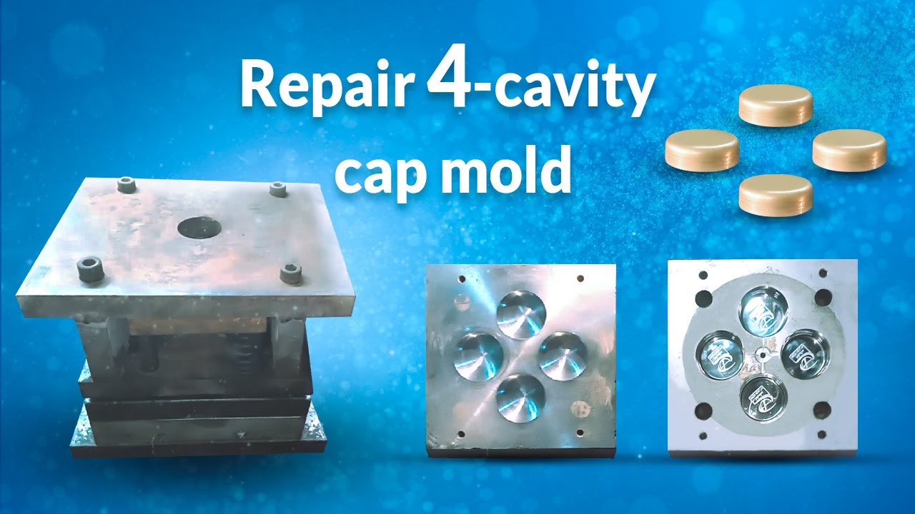 how to repair 4-cavity cap mold and extra new cavity parts make ...