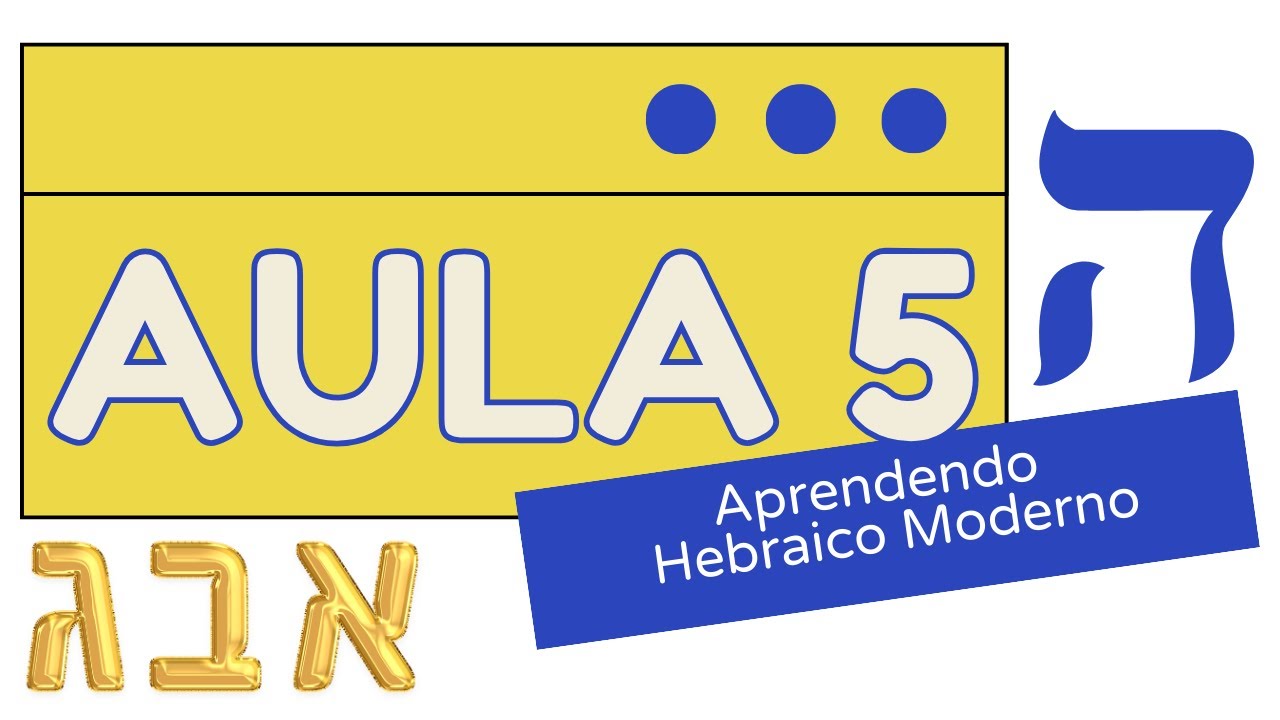 📚 Aula 5 - Hebraico Moderno em Foco" - YouTube