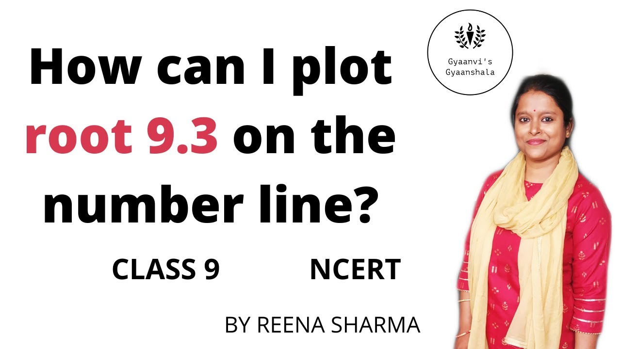 Represent Root 9 3 On The Number Line Irrational Number On Number Line Class 9 Ncert