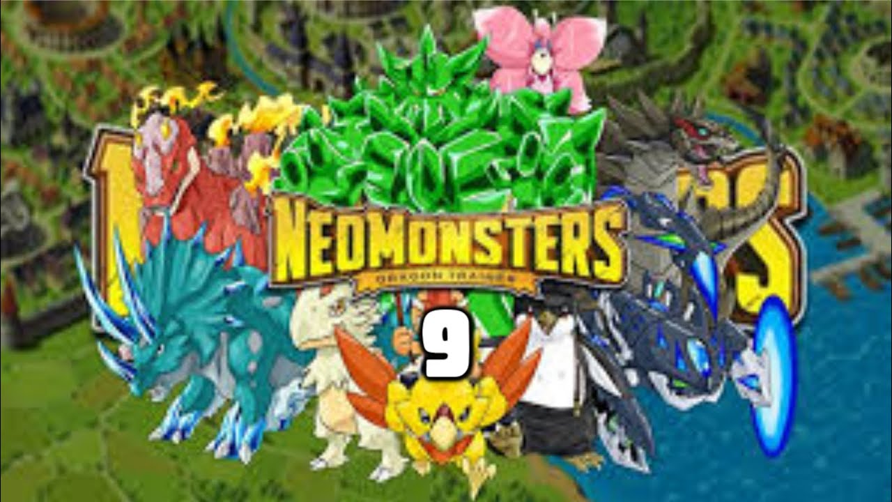 Neo Monsters: 9 - YouTube